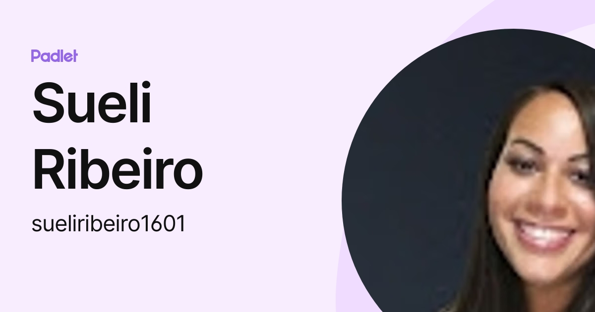 Sueli Ribeiro (sueliribeiro1601) profile | Padlet