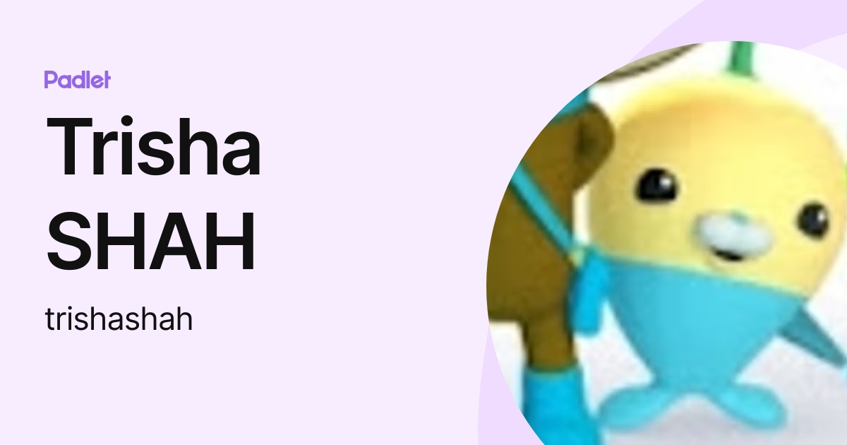 Trisha SHAH (trishashah) profile | Padlet