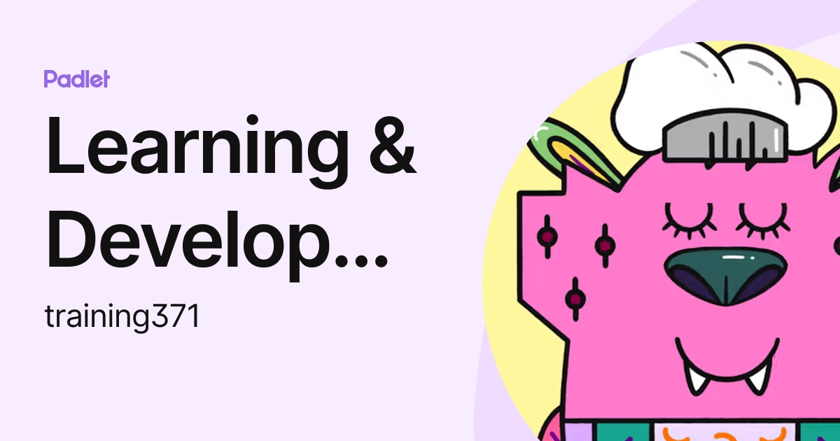 Learning & Development Team (training371) profile | Padlet