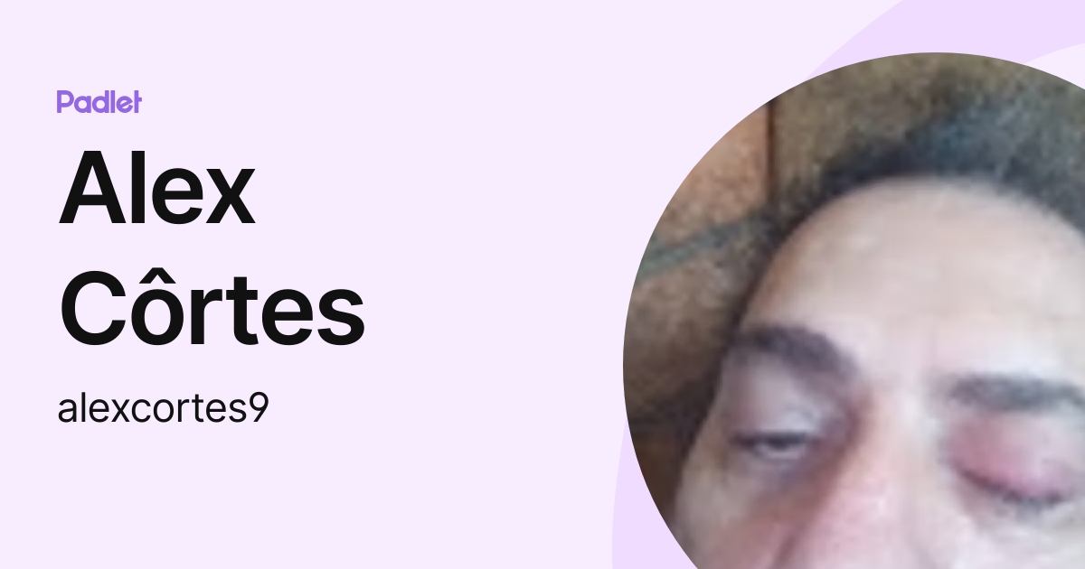 Alex Côrtes (alexcortes9) profile | Padlet