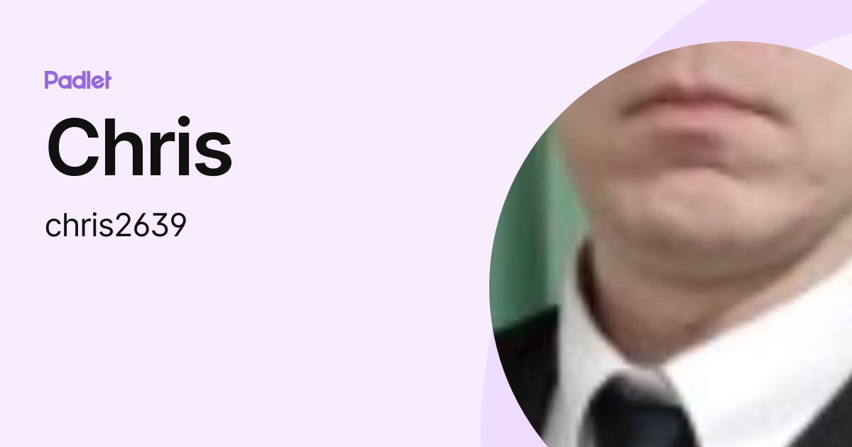 Chris (chris2639) profile | Padlet