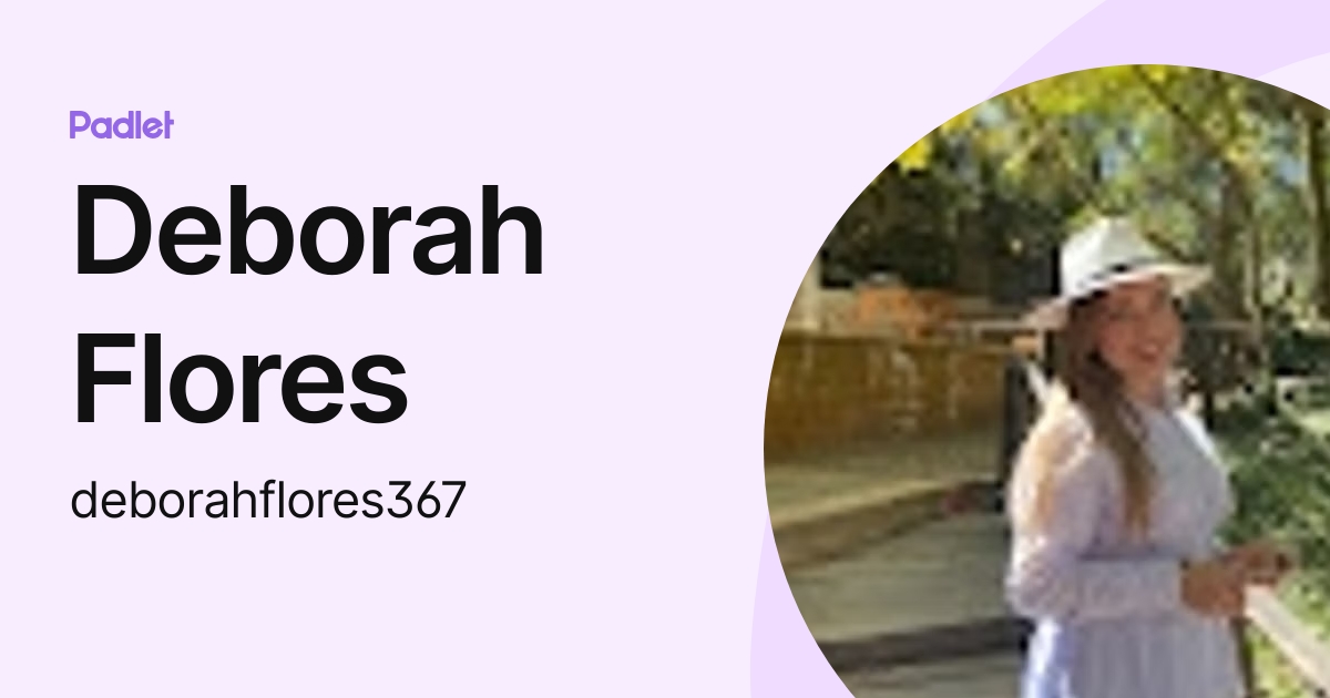 Deborah Flores (deborahflores367) profile | Padlet