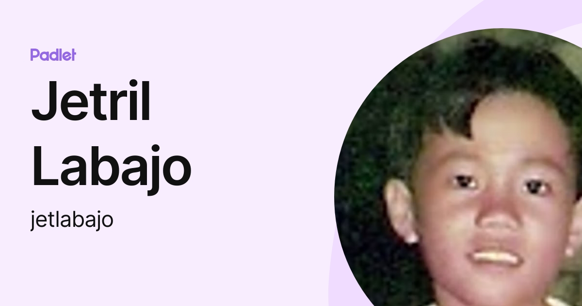 Jetril Labajo (jetlabajo) profile | Padlet