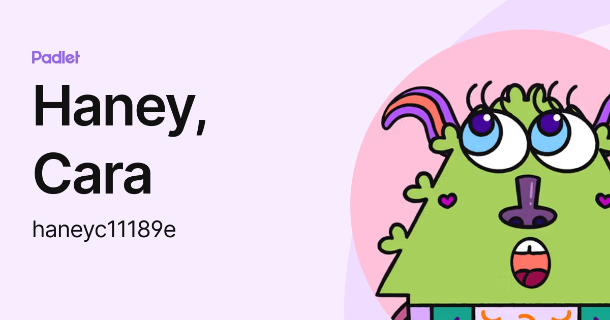 Haney, Cara (haneyc11189e) profile | Padlet