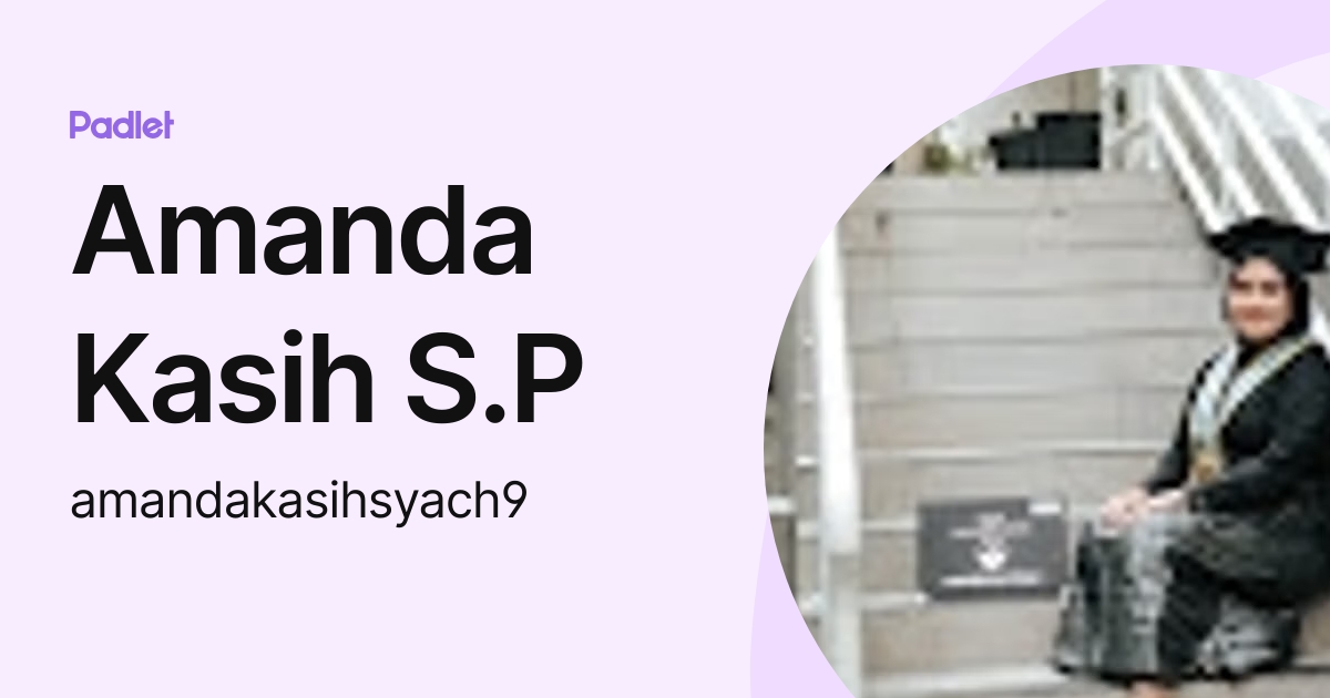 Amanda Kasih S.P (amandakasihsyach9) profile | Padlet