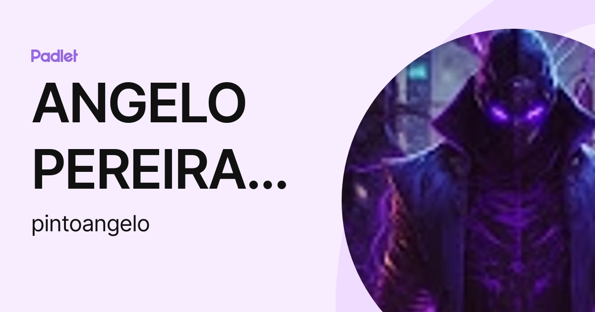 ANGELO PEREIRA PINTO (pintoangelo) profile | Padlet