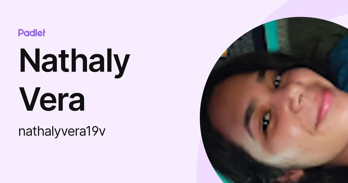 Nathaly Vera (nathalyvera19v) profile | Padlet