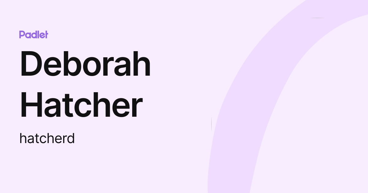Deborah Hatcher (hatcherd) profile | Padlet