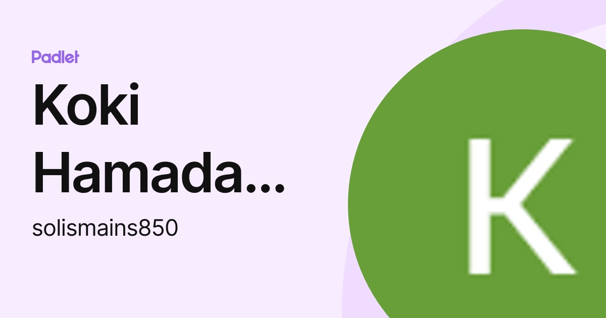 Koki Hamada (moffenburg) (solismains850) profile | Padlet