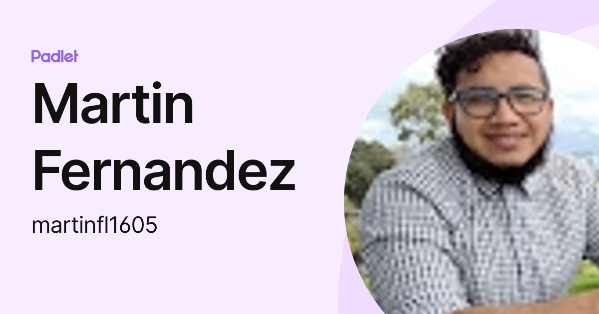 Martin Fernandez (martinfl1605) profile | Padlet
