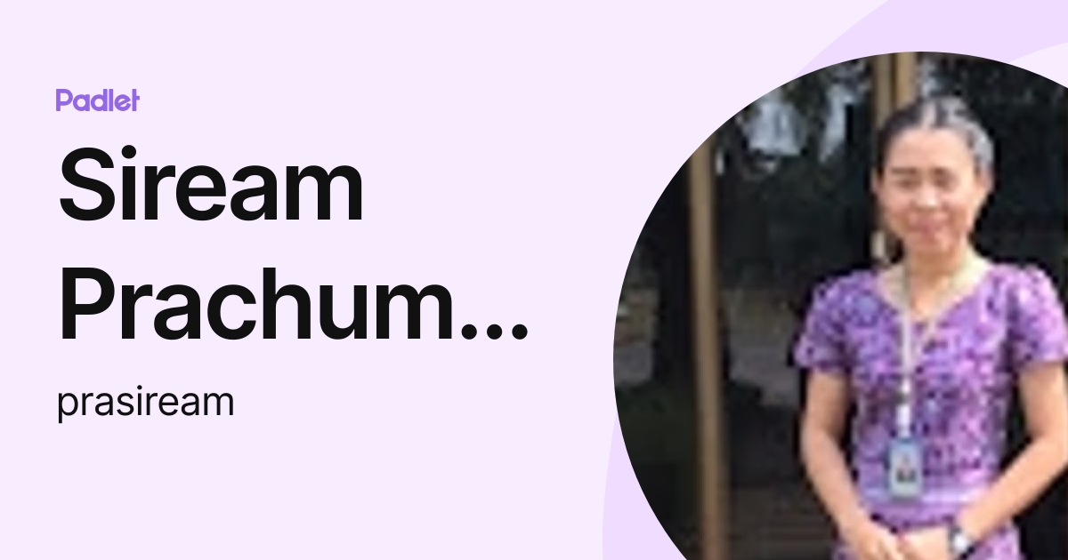 Siream Prachumrat (prasiream) profile | Padlet