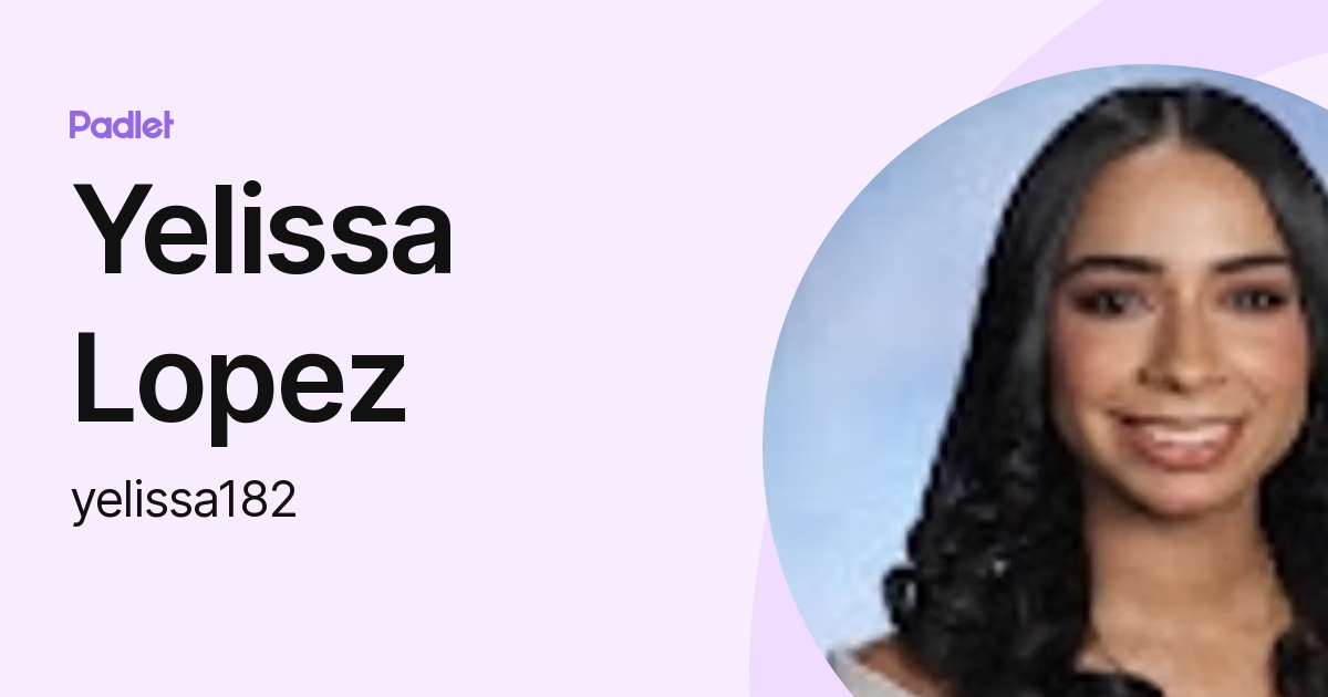 Yelissa Lopez (yelissa182) profile | Padlet