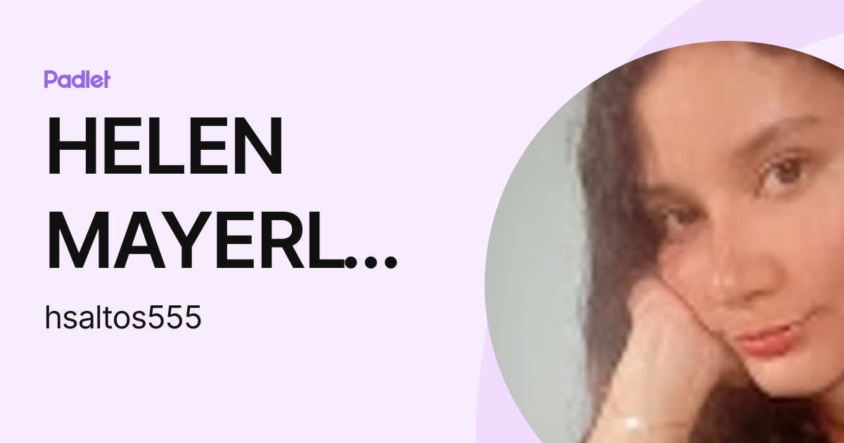 HELEN MAYERLY SALTOS BAREN (hsaltos555) profile | Padlet