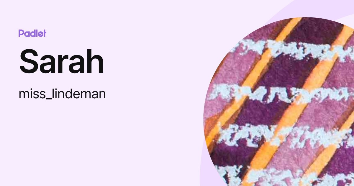 Sarah (miss_lindeman) profile | Padlet