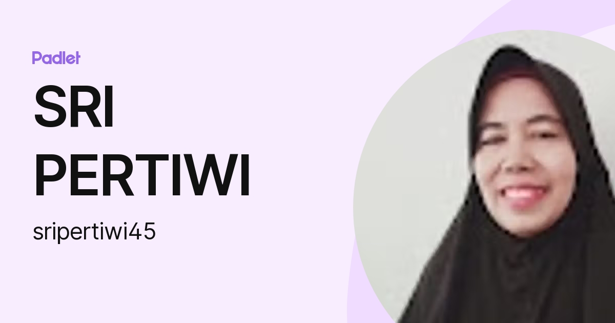 SRI PERTIWI (sripertiwi45) profile | Padlet