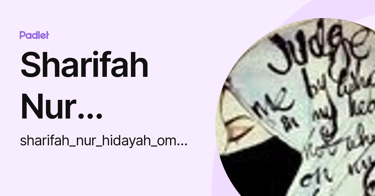 Sharifah Nur Hidayah Omar (sharifah_nur_hidayah_omar1) profile | Padlet
