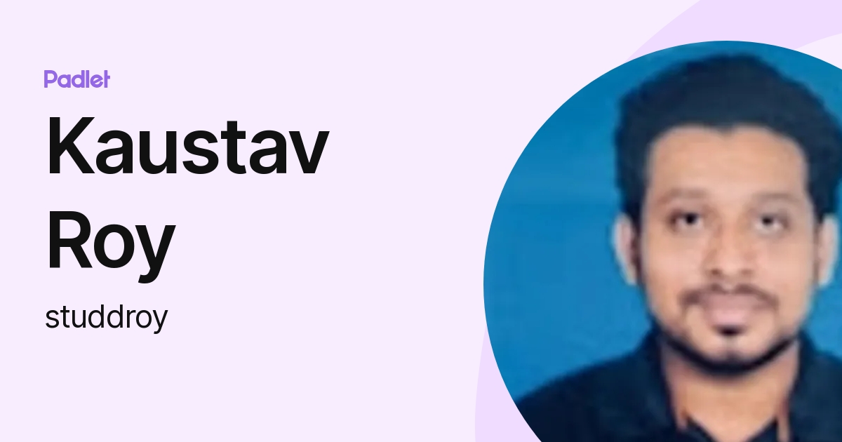 Kaustav Roy (studdroy) profile | Padlet