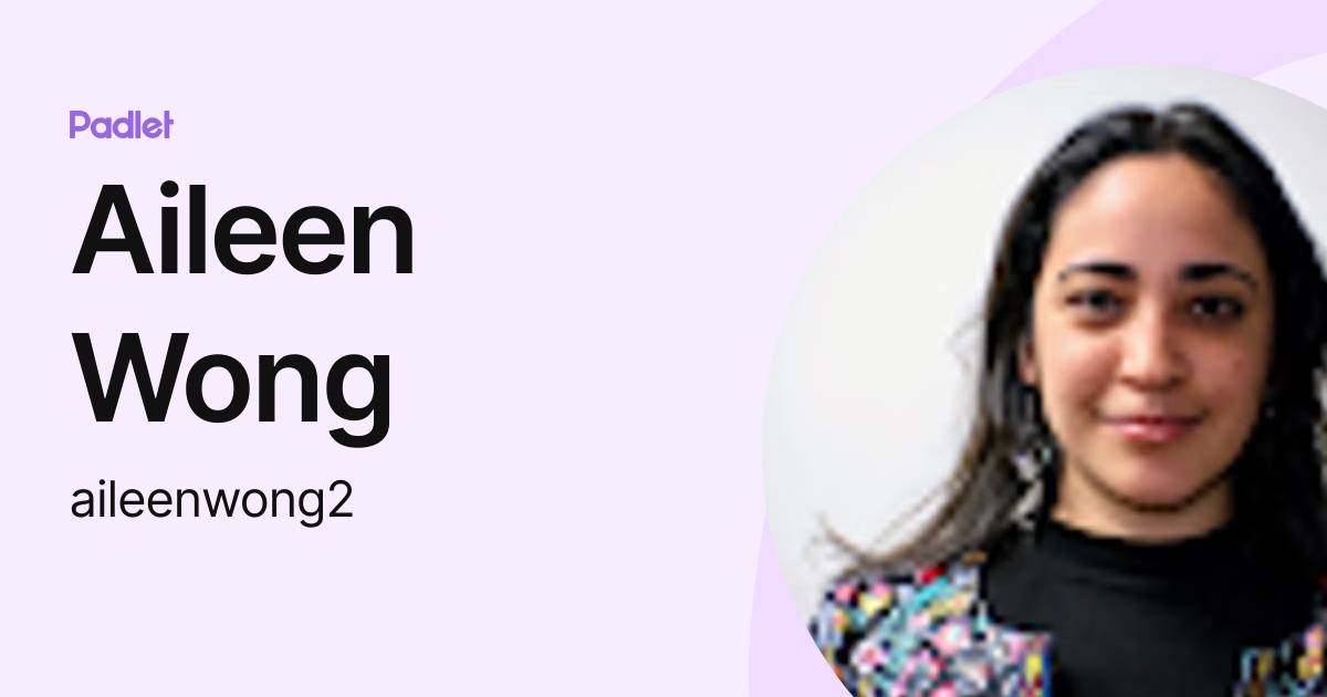 Aileen Wong (aileenwong2) profile | Padlet