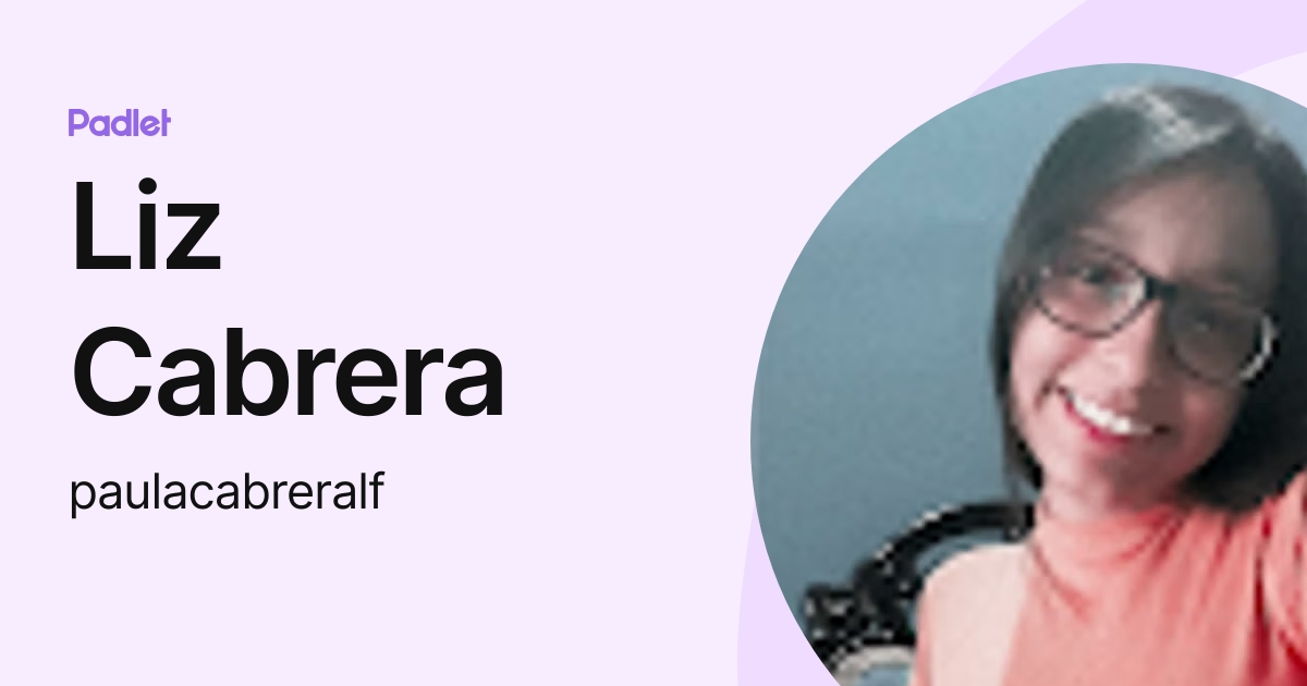 Liz Cabrera (paulacabreralf) profile | Padlet