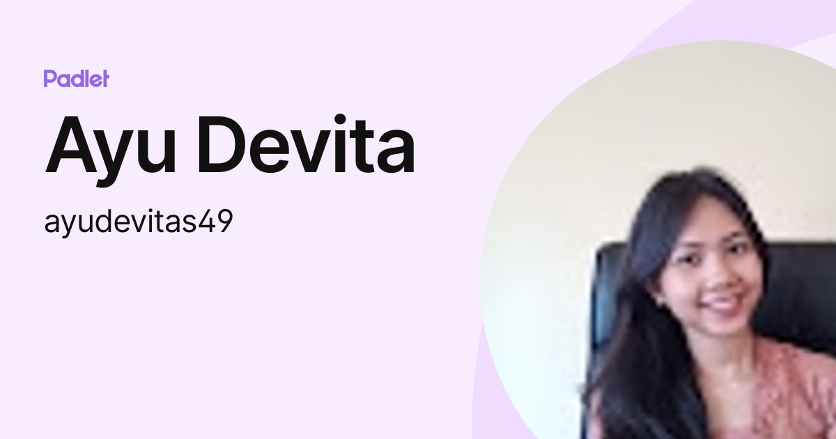 Ayu Devita (ayudevitas49) profile | Padlet