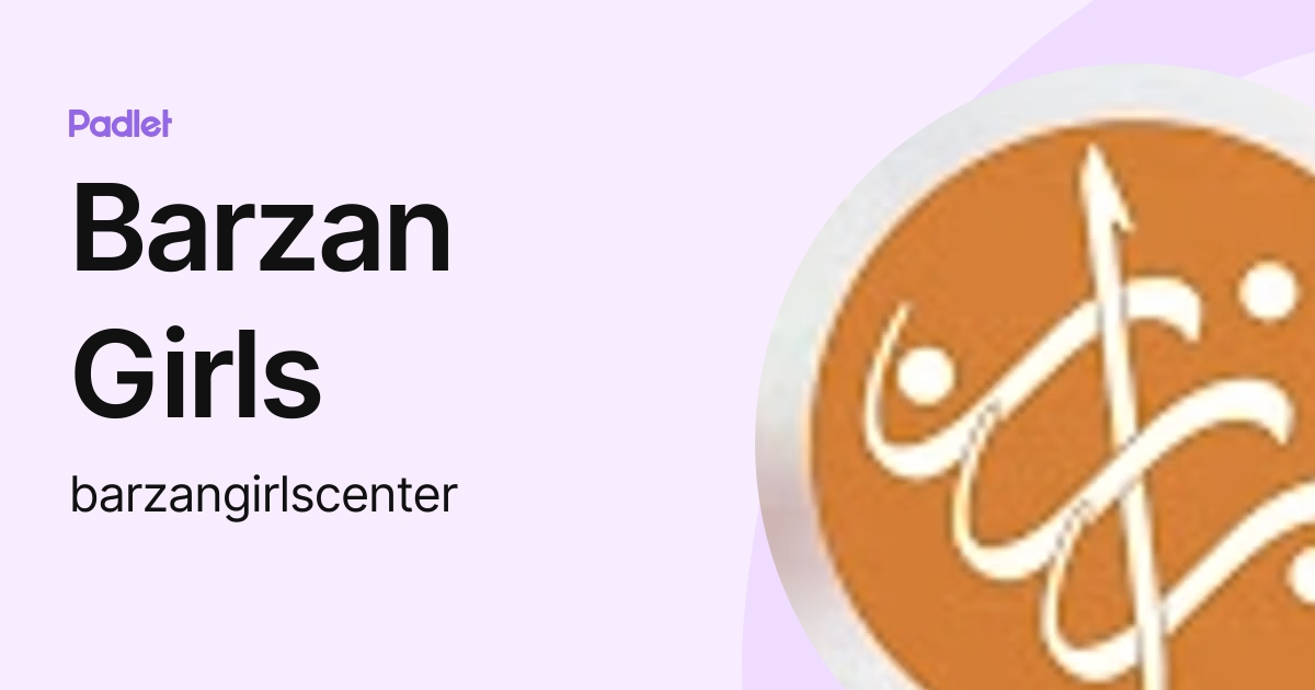 Barzan Girls (barzangirlscenter) profile | Padlet