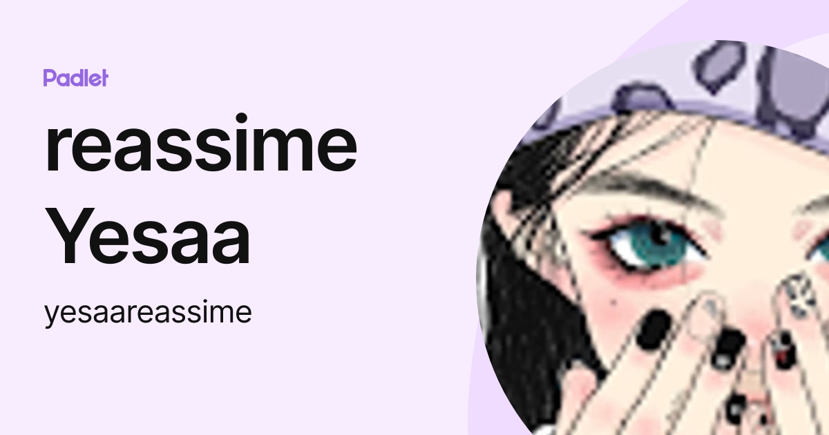 reassime Yesaa (yesaareassime) profile | Padlet