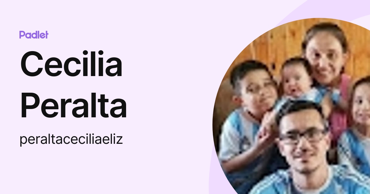 Cecilia Peralta (peraltaceciliaeliz) profile | Padlet