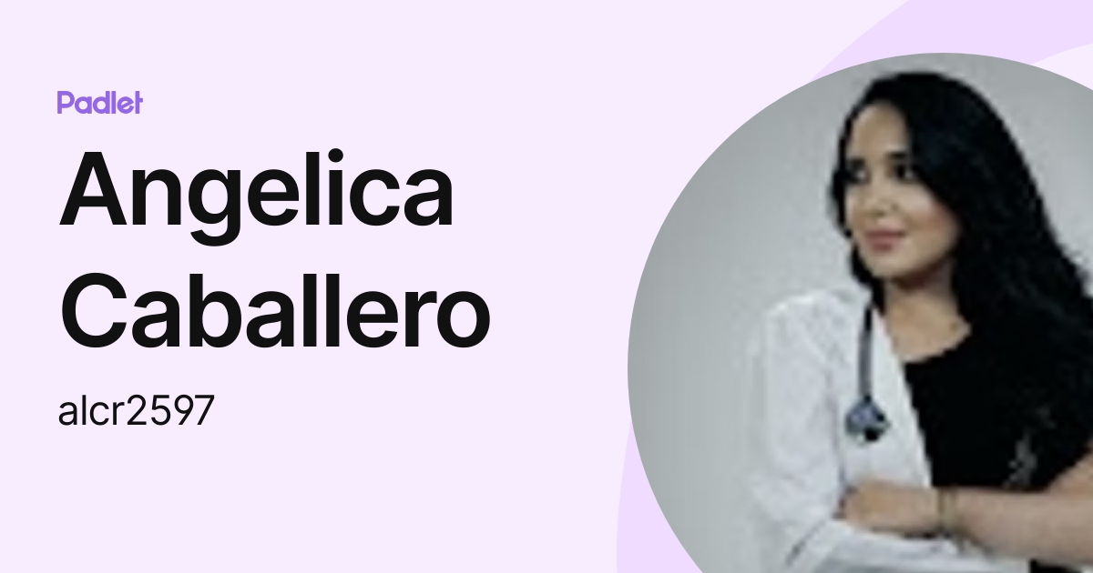 Angelica Caballero (alcr2597) profile | Padlet