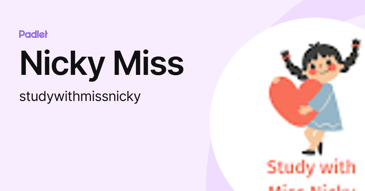 Nicky Miss (studywithmissnicky) profile | Padlet