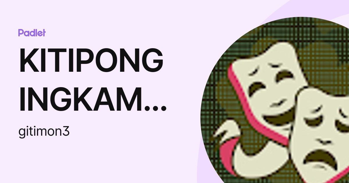 KITIPONG INGKAMON (gitimon3) profile | Padlet