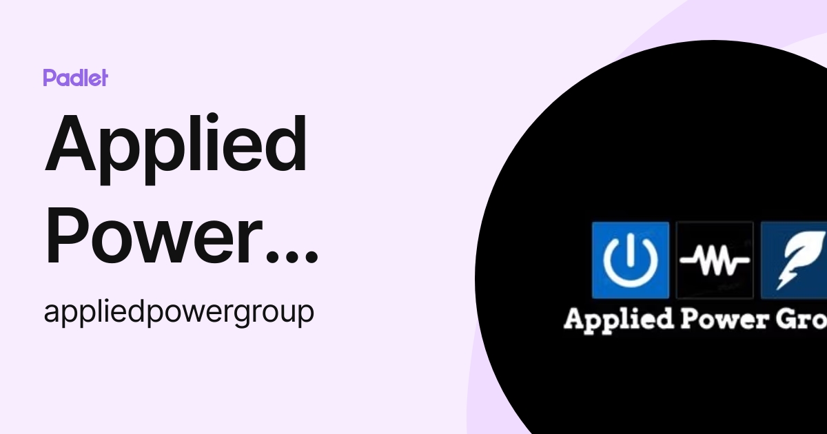 Applied Power Group (appliedpowergroup) profile | Padlet