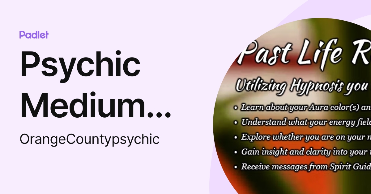 Psychic Medium Orange County (OrangeCountypsychic) profile | Padlet