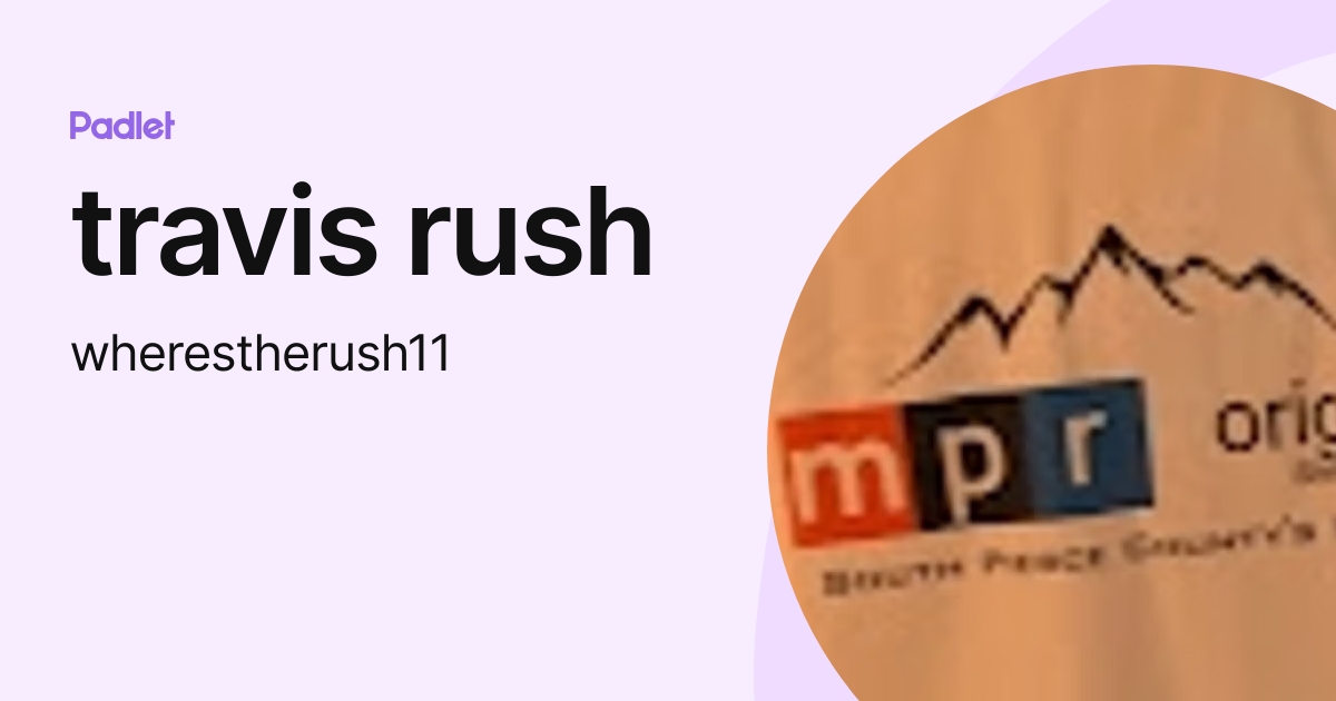travis rush (wherestherush11) profile | Padlet