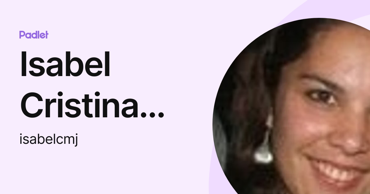 Isabel Cristina Dutra (isabelcmj) profile | Padlet