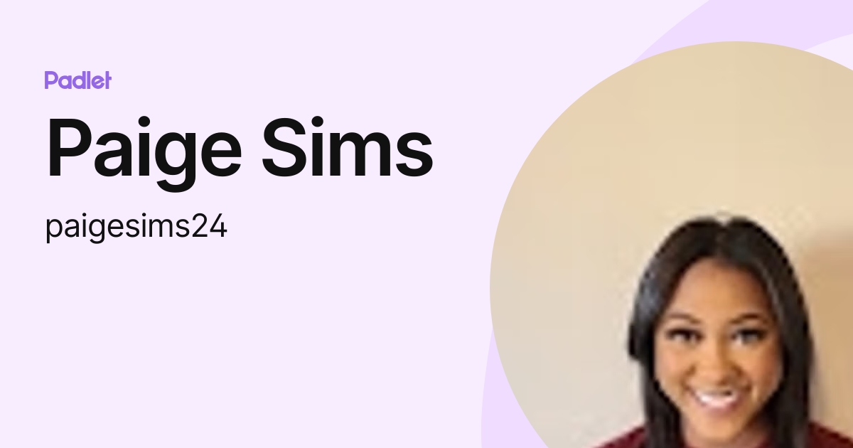 Paige Sims (paigesims24) profile | Padlet