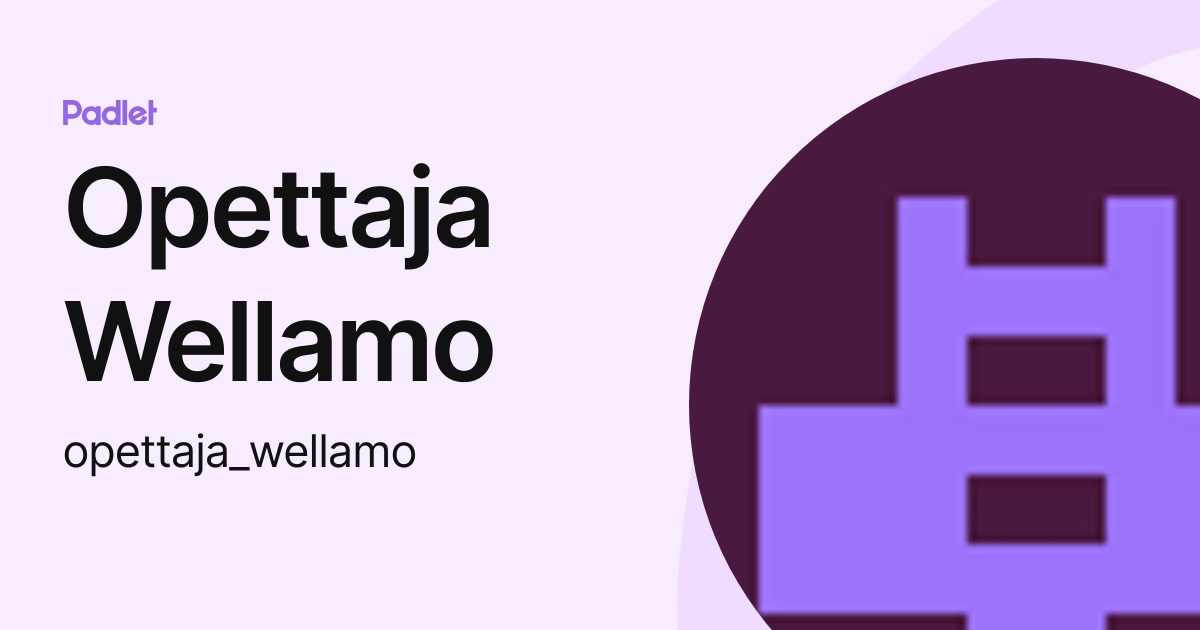 Opettaja Wellamo (opettaja_wellamo) profile | Padlet