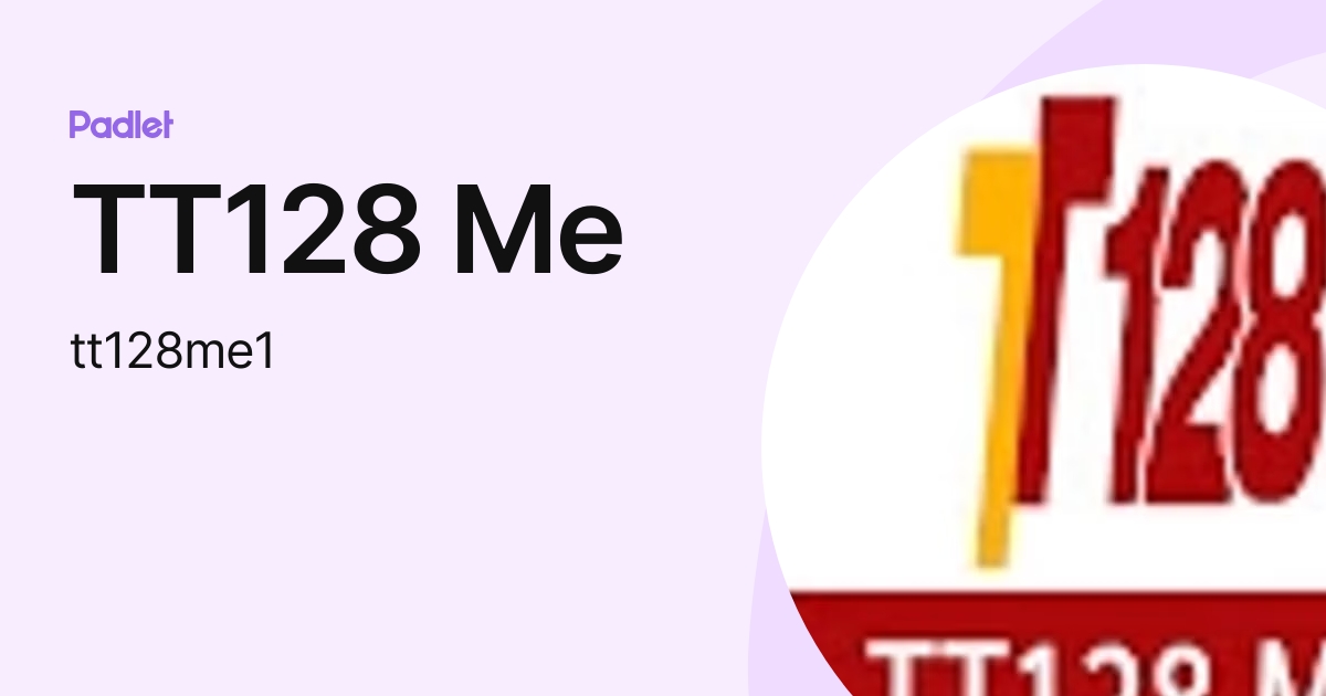 TT128 Me (tt128me1) profile | Padlet