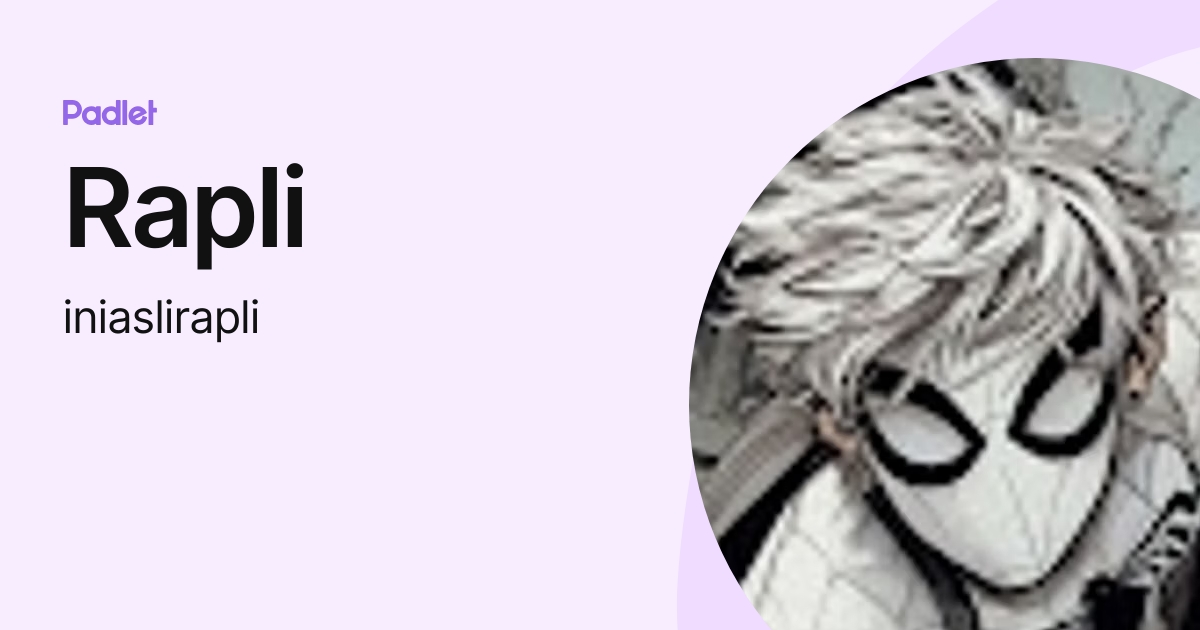 Rapli (iniaslirapli) profile | Padlet