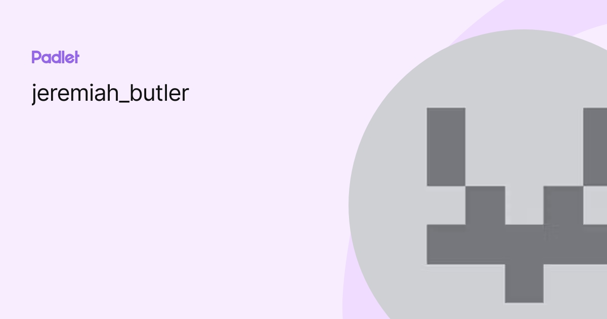 jeremiah_butler profile | Padlet