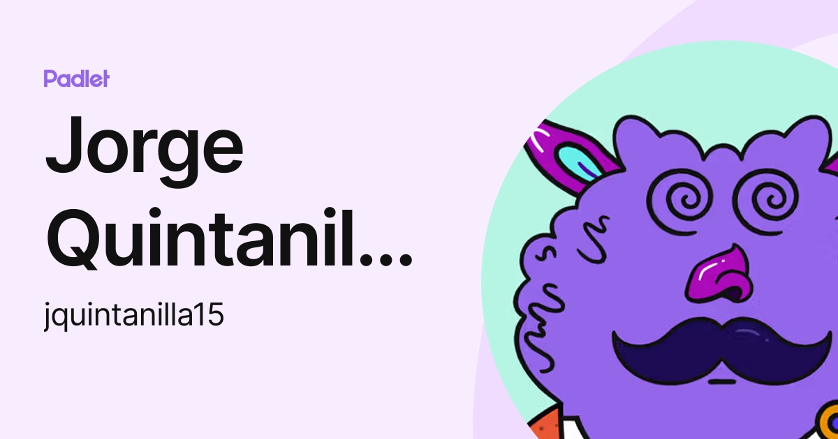 Jorge Quintanilla Barrio (jquintanilla15) profile | Padlet