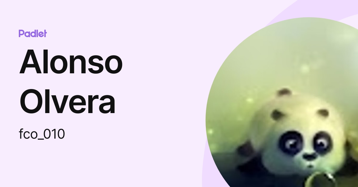 Alonso Olvera (fco_010) profile | Padlet