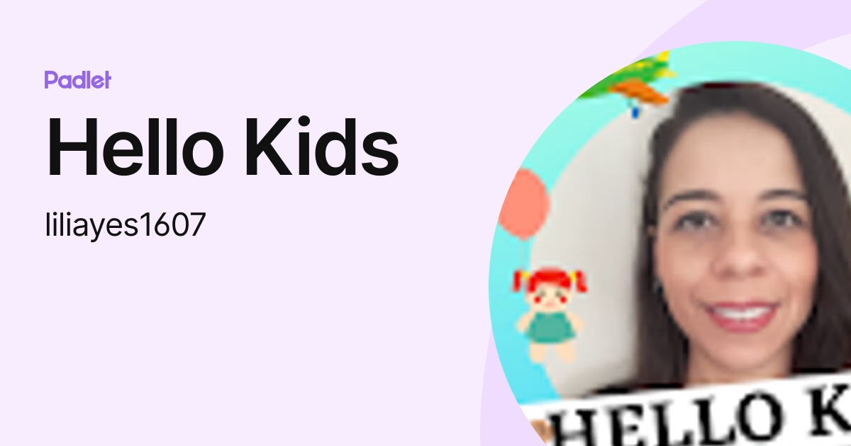 Hello Kids (liliayes1607) profile | Padlet