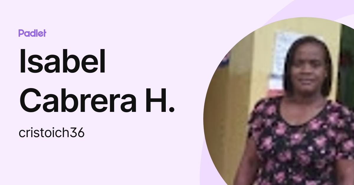 Isabel Cabrera H. (cristoich36) profile | Padlet