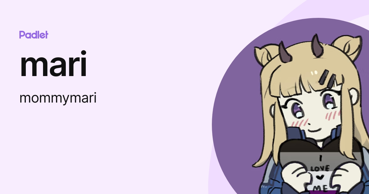 mari (mommymari) profile | Padlet
