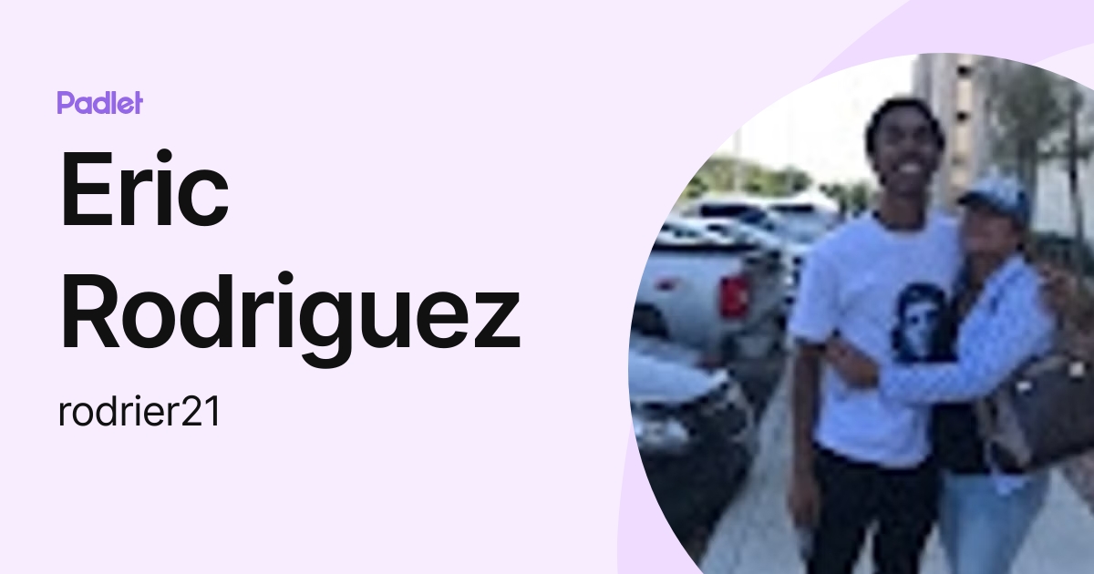 Eric Rodriguez (rodrier21) profile | Padlet