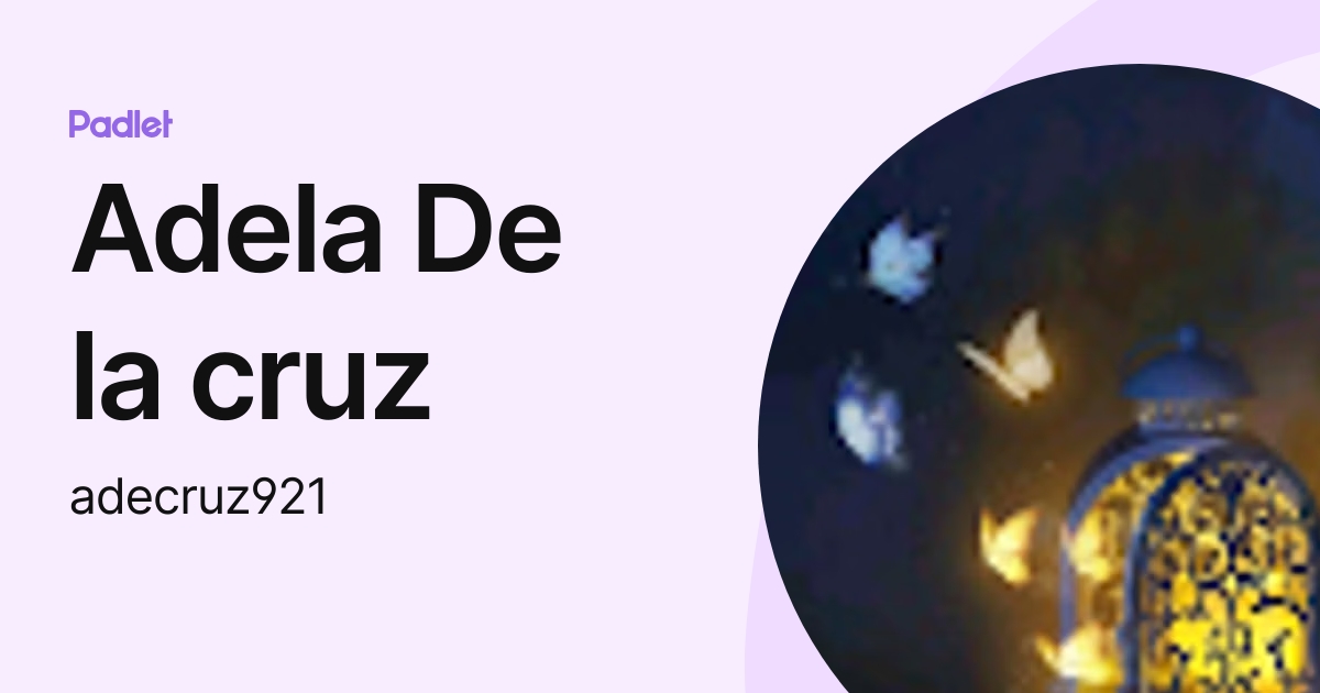 Adela De la cruz (adecruz921) profile | Padlet