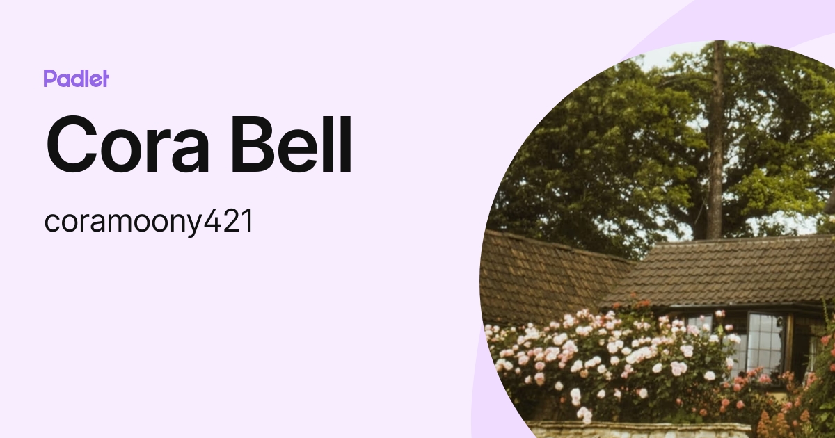 Cora Bell (coramoony421) profile | Padlet