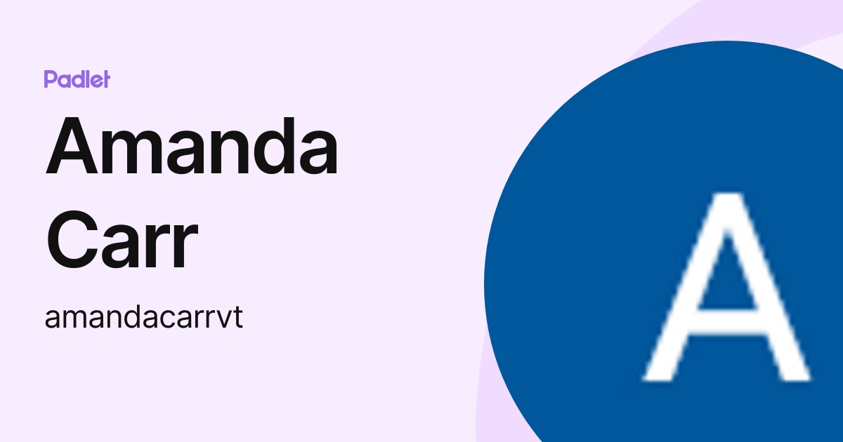 Amanda Carr (amandacarrvt) profile | Padlet