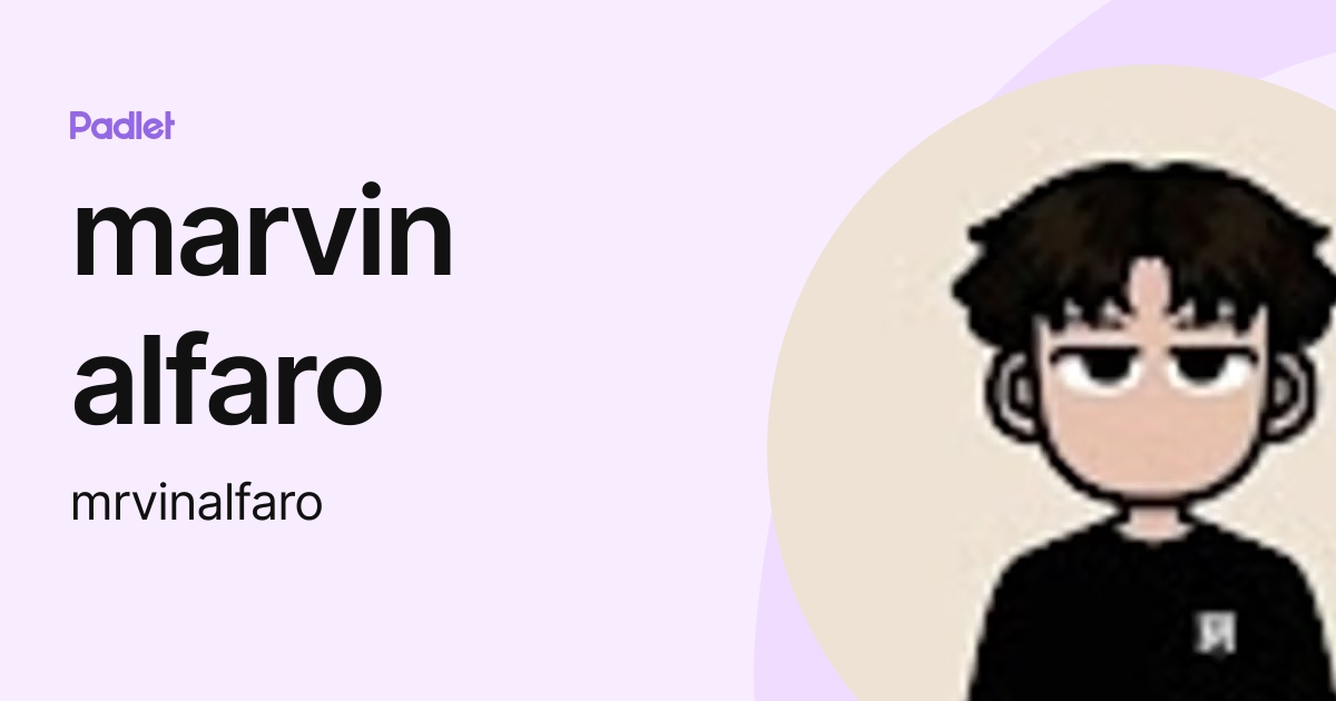 marvin alfaro (mrvinalfaro) profile | Padlet