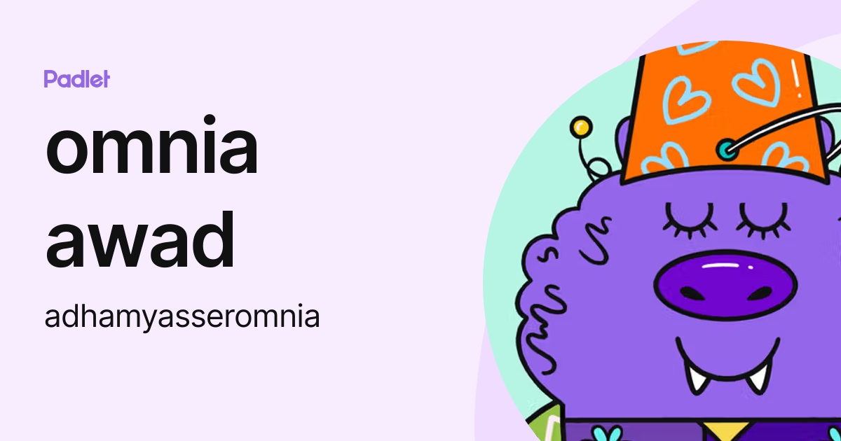 omnia awad (adhamyasseromnia) profile | Padlet